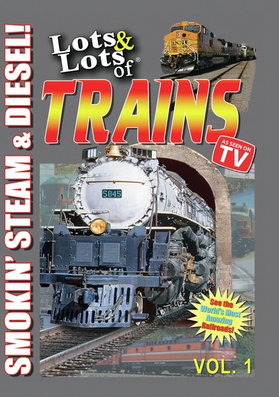 Lots & Lots of Trains Volume 1 - Smokin Steam and Diesel (DVD ...
